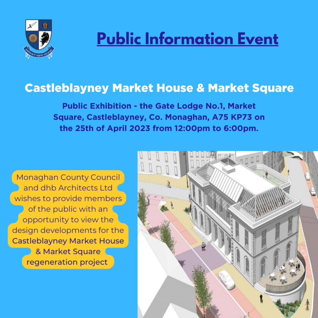 Public Information Event - Castleblayney Market House & Market Square ...